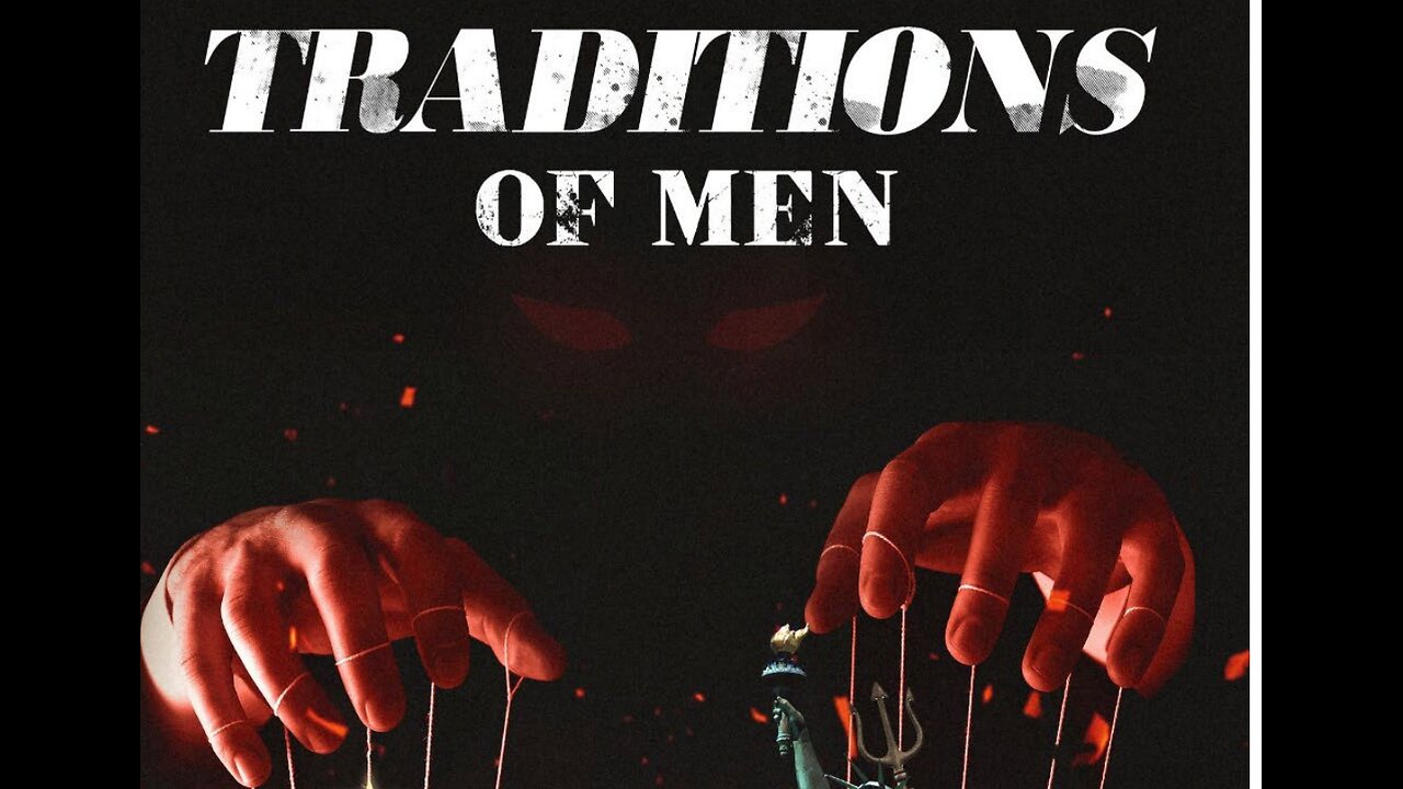 Traditions of Men - Part 7 - Why Don't Christians Keep The 4th Commandment