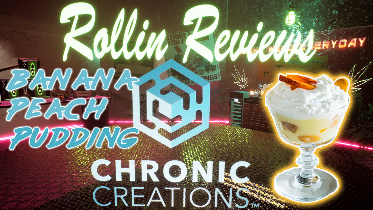 Chronic Creations | Banana Peach Pudding Review