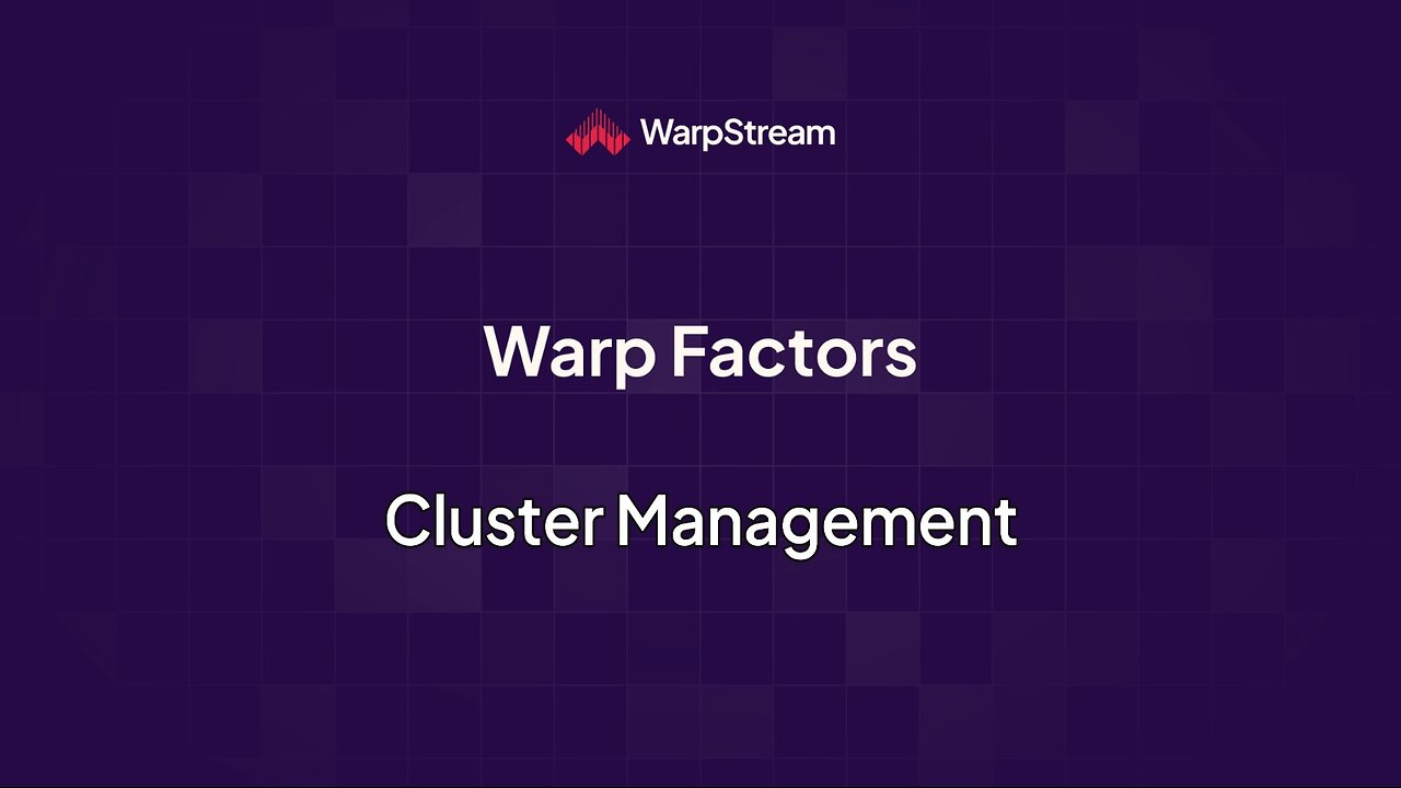 Warp Factors: Cluster Management