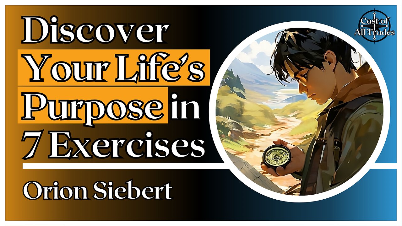 Figuring Out Your Life's Purpose - 7 Self-Discovery Exercises