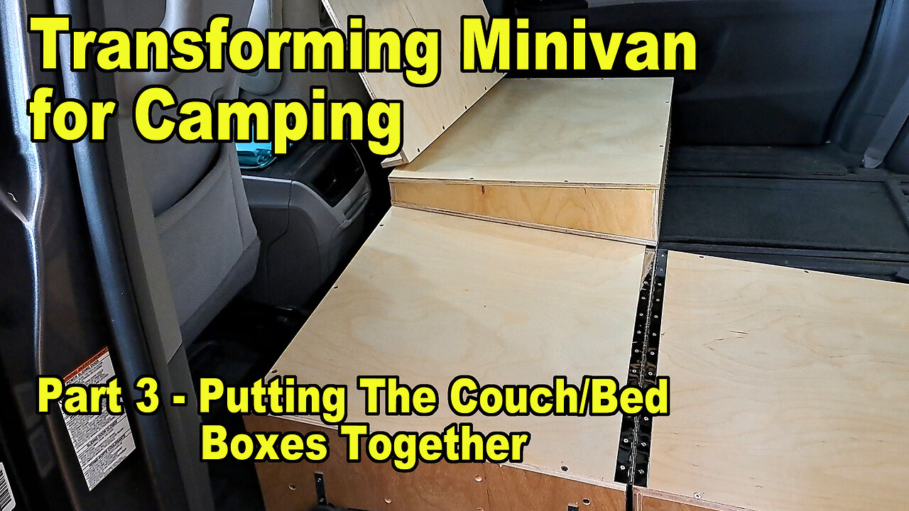 Transforming Minivan for Camping Part 3 - Putting The Couch/Bed Boxes ...