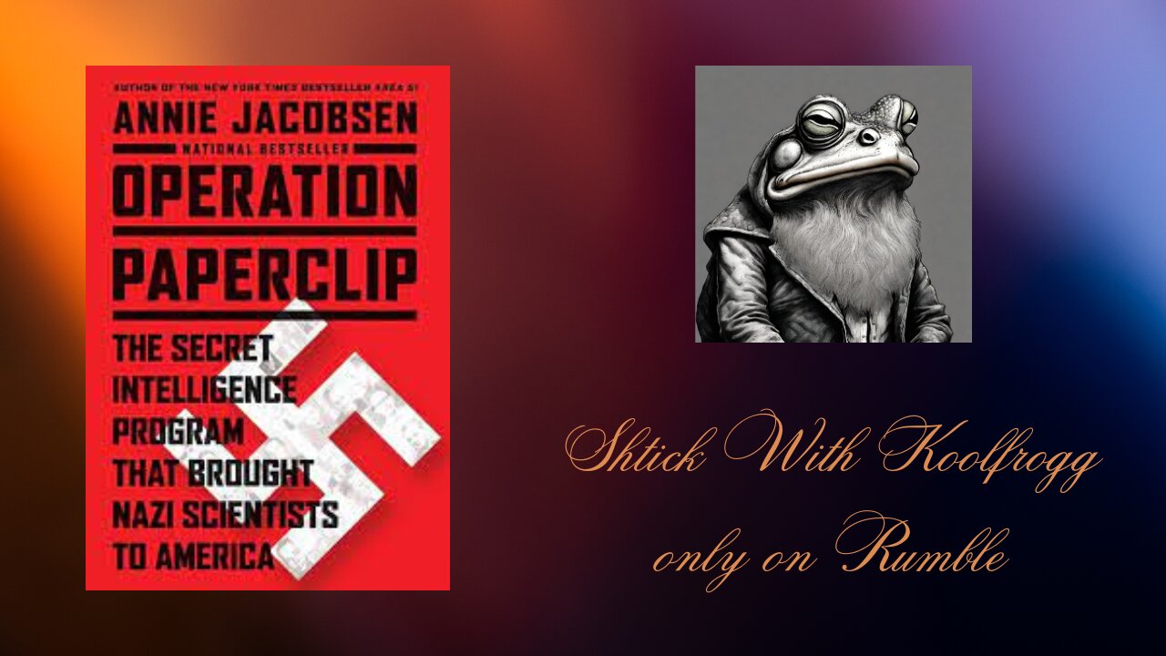 Shtick With Koolfrogg Live - Operation Paperclip - Chapter 20: In the ...