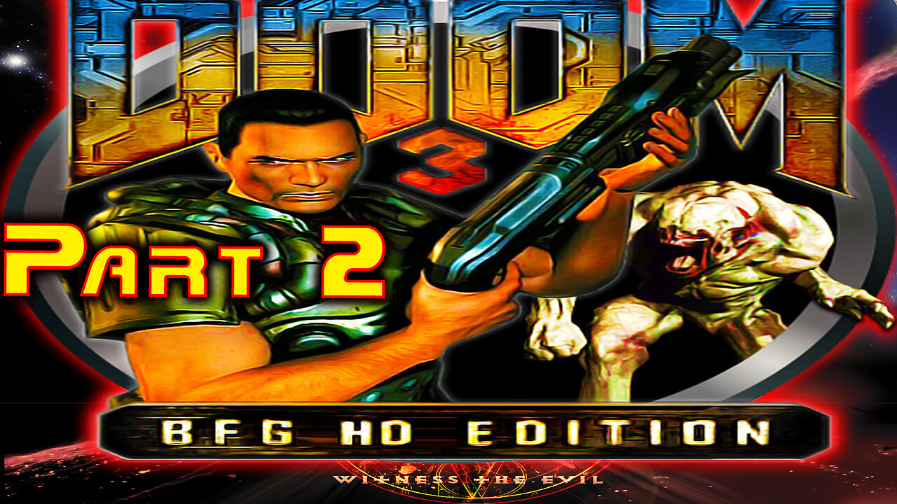 [ 2012 ] ⛧ Doom 3: BFG Edtion ⛧ 😈 Evil on Mars 😈 [ 🎉 Birthday Stream 2🎉 ...