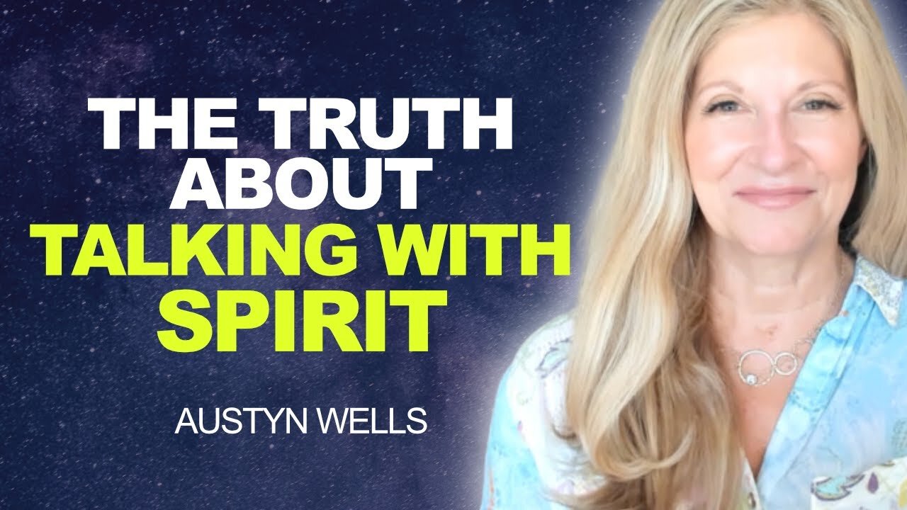 STUNNING Truth About Talking with SPIRIT - Can You Do It? | Austyn Wells