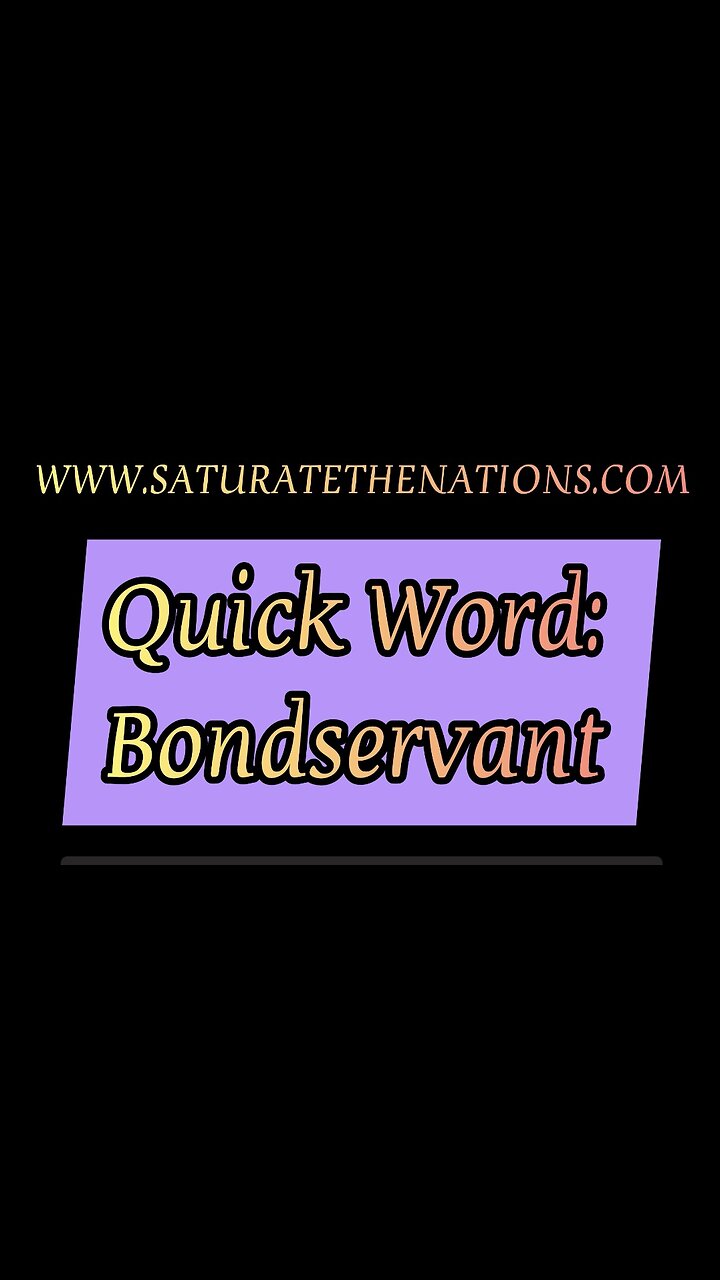 Quick Word: Bondservant
