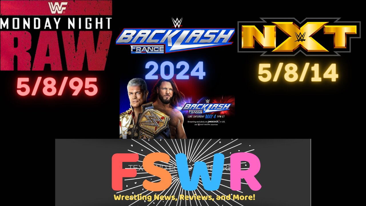 WWE Backlash: France, WWF Raw 5/8/95, NXT 5/8/14 Recap/Review/Results