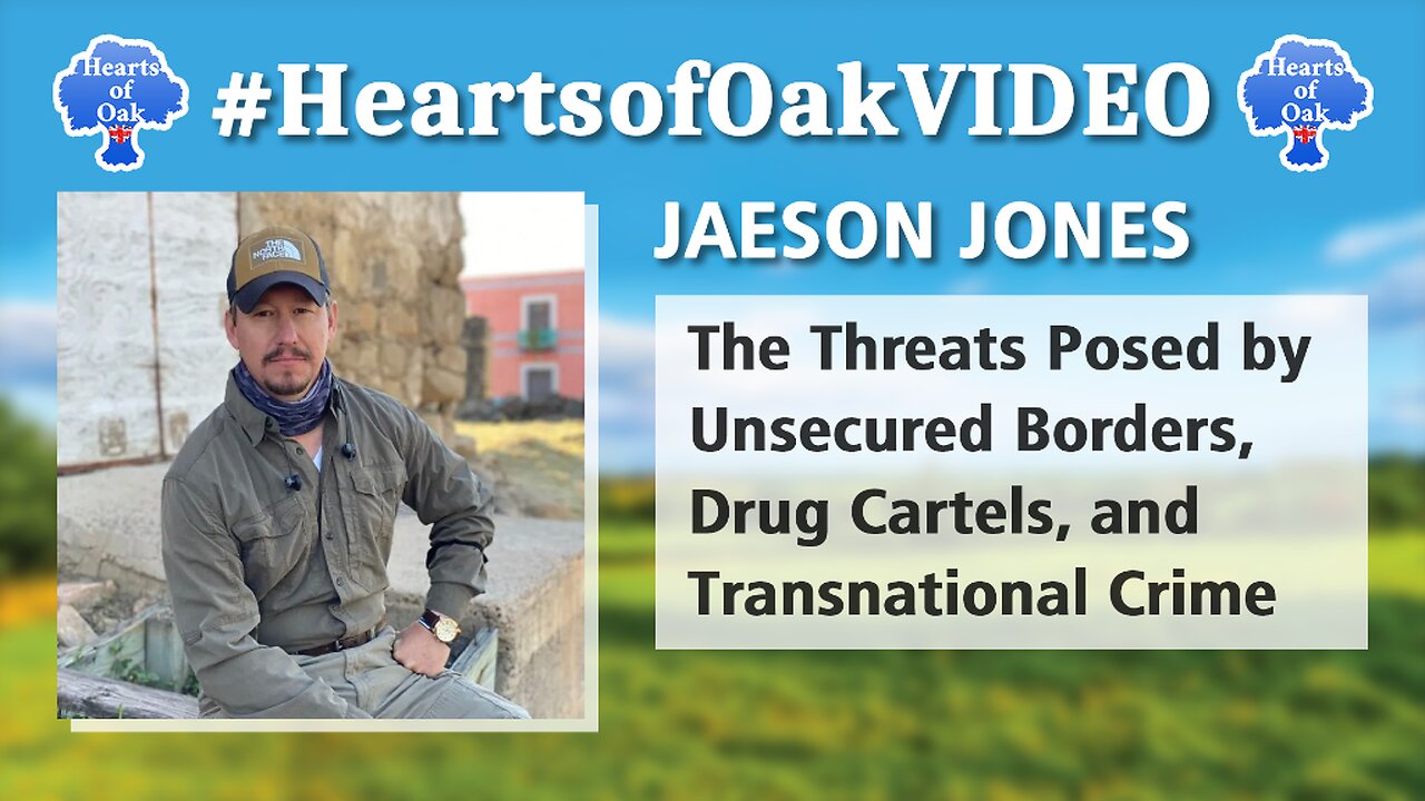 Jaeson Jones - The Threats Posed by Unsecured Borders, Drug Cartels and ...