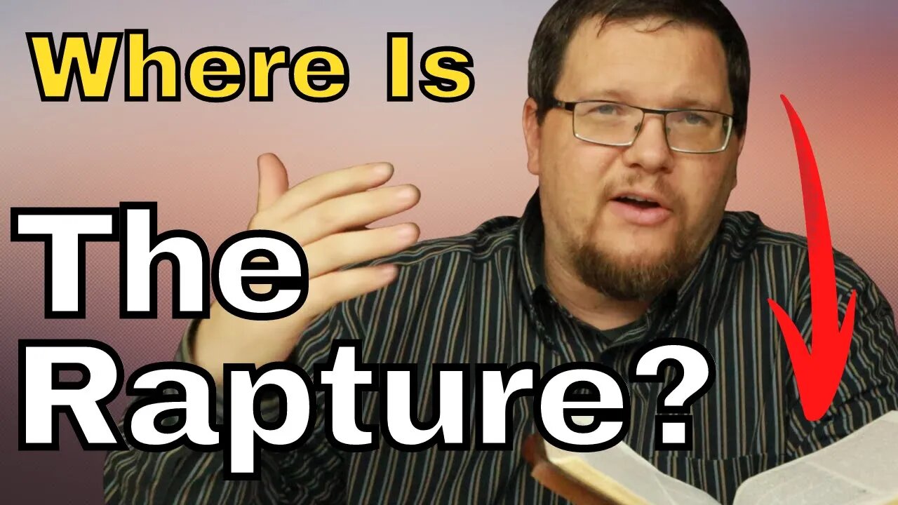 Where Is The Rapture In The Bible? & Other Bible Questions