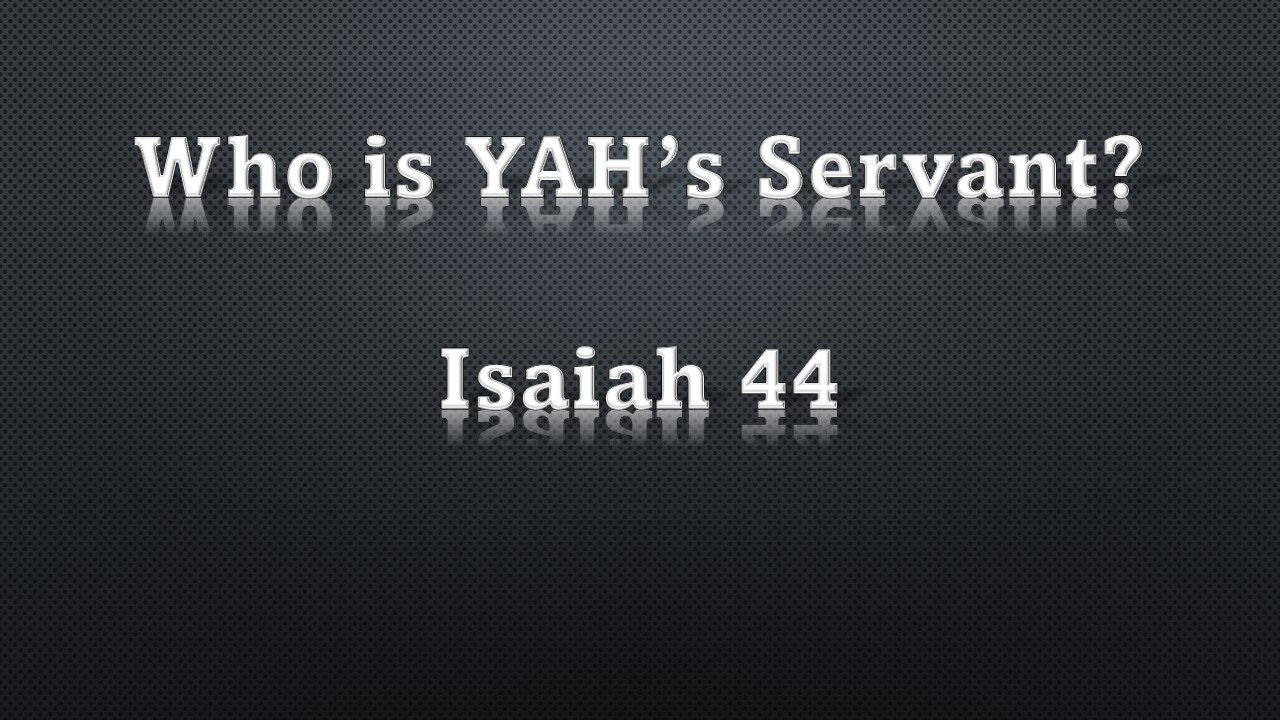 Who Is YAH's Servant?