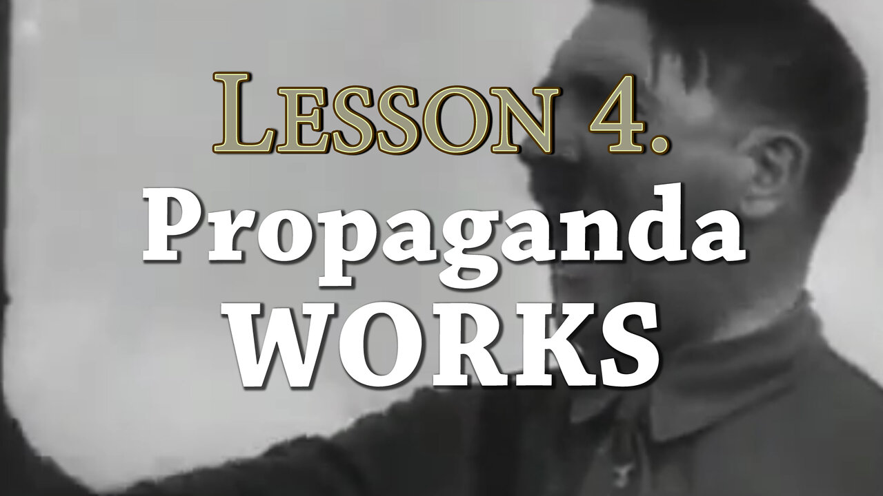 7 Lessons from Nazi Germany: Lesson 4 Propaganda Works