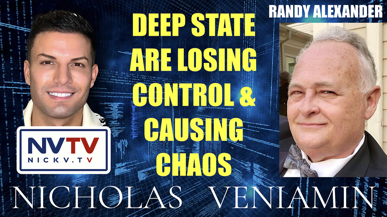 Randy Alexander Discusses Deep State Losing Control & Causing Chaos ...