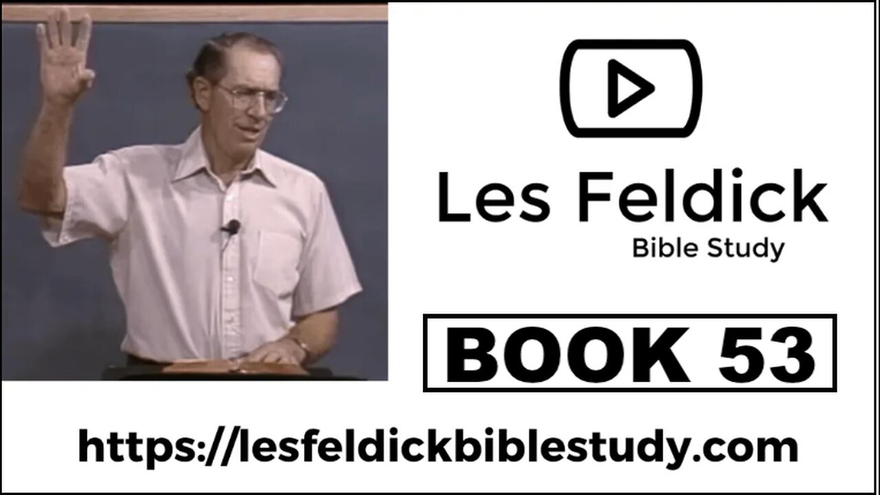 Les Feldick Bible Study Through The Bible Book 53
