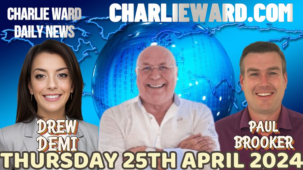 CHARLIE WARD DAILY NEWS WITH PAUL BROOKER & DREW DEMI -THURSDAY 25TH ...