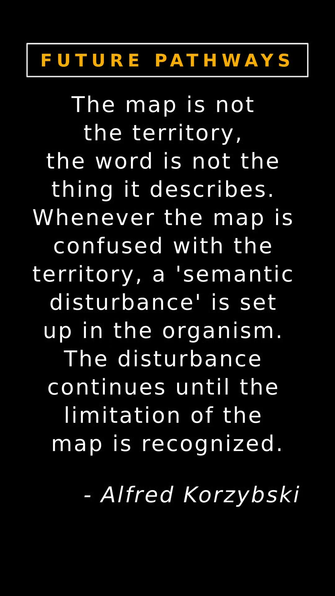 SEMANTIC DISTURBANCES - Quote - Alfred Korzybski