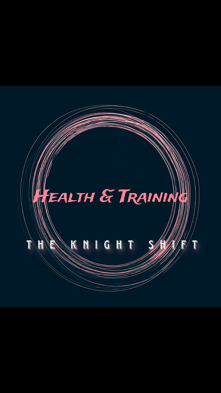The Knight Shift Ep. 3 - Health & Training