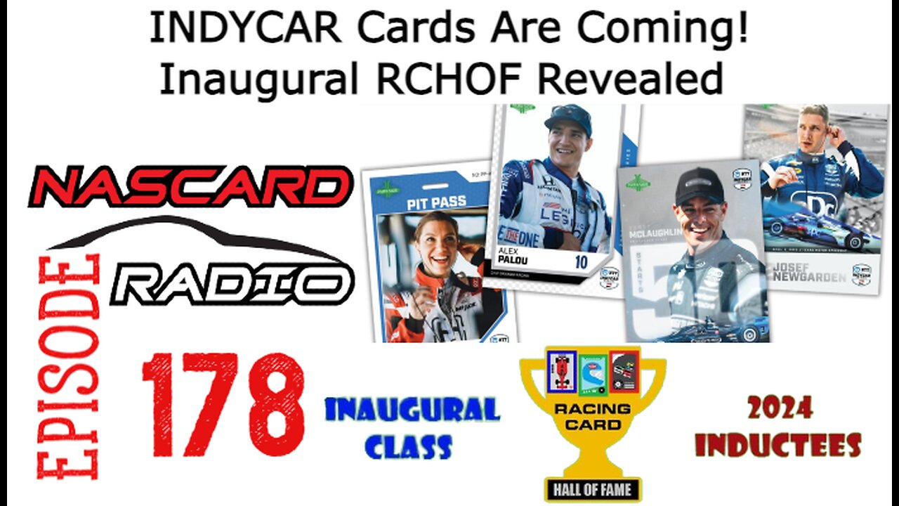 2024 INDYCAR Cards Are Coming and 2024 RCHOF Inaugural Class Revealed ...