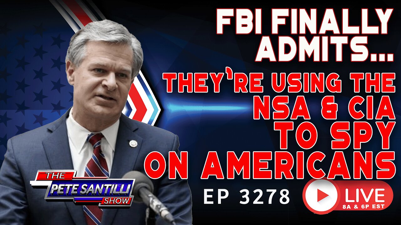 FBI Finally Admits They're Using the NSA & CIA to Spy on Americans | EP ...