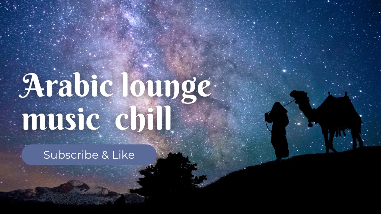 Arabic lounge lofi chill