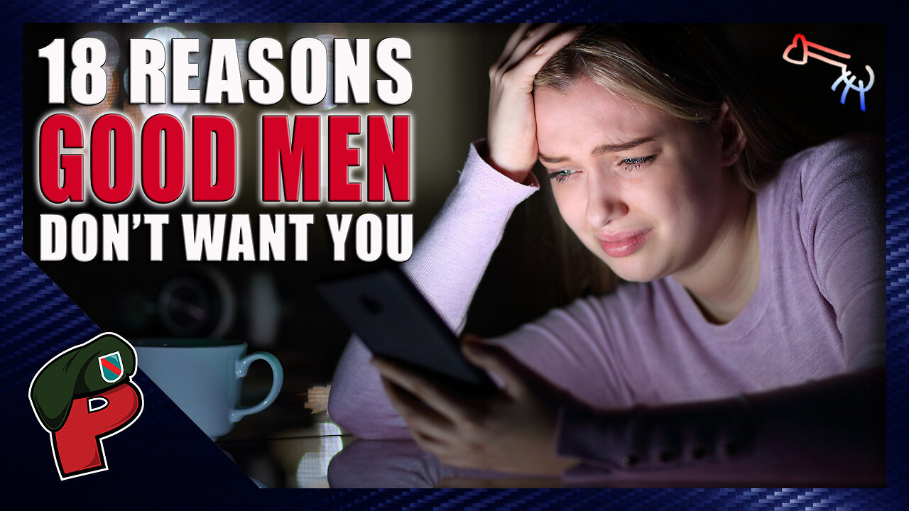 18 Reasons Good Men Don’t Want You | Live From The Lair 18 Reasons Good Men Don’t Want You | Live From The Lair