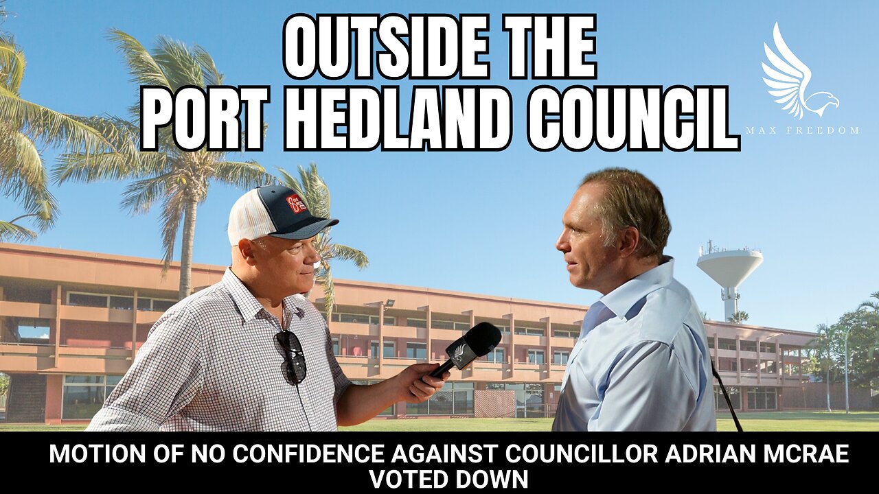 OUTSIDE THE PORT HEDLAND COUNCIL - VOTE OF NO CONFIDENCE AGAINST ...