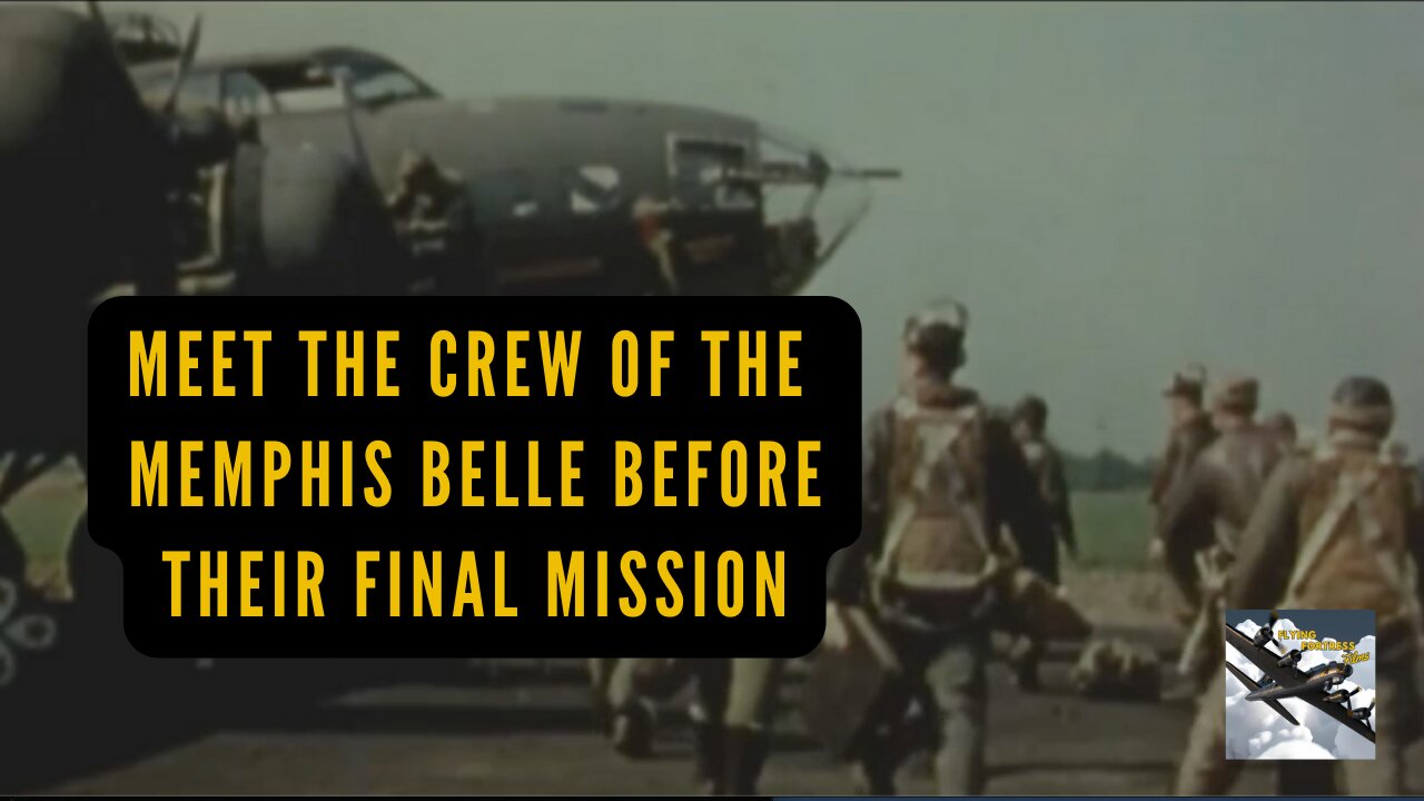 Meet the crew of the Memphis Belle before their 25th and final mission ...