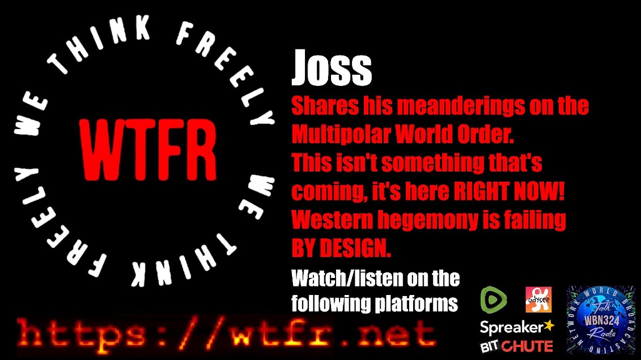 WTFR Joss on the Multipolar World Order