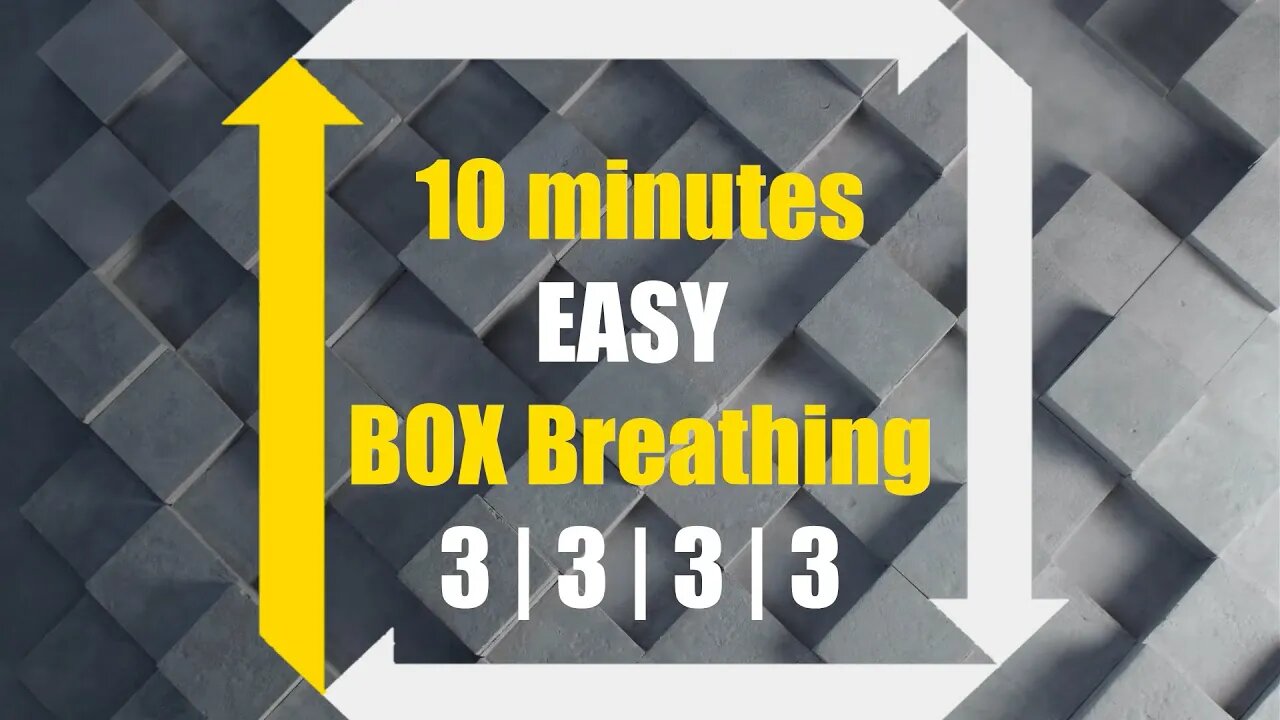 Easy Box Breathing 10 minutes square breathing 3 3 3 3 Navy Seals ...