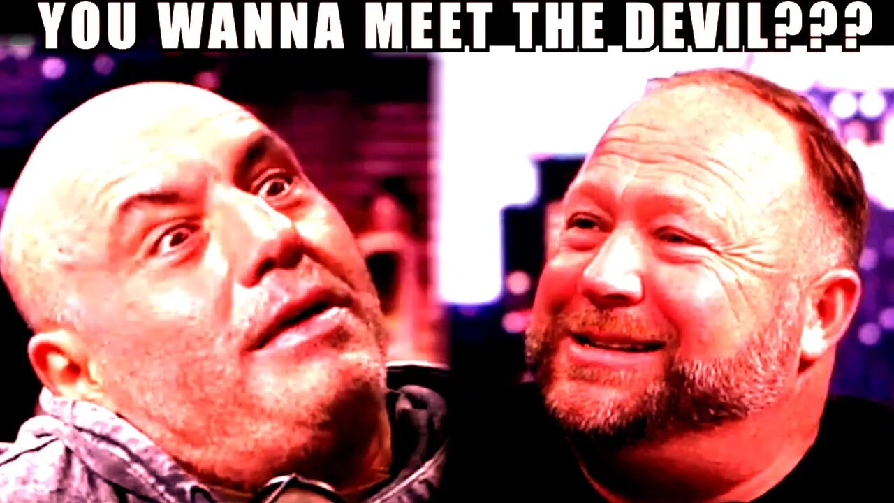 Joe Rogan Meets The Devil With Alex Jones