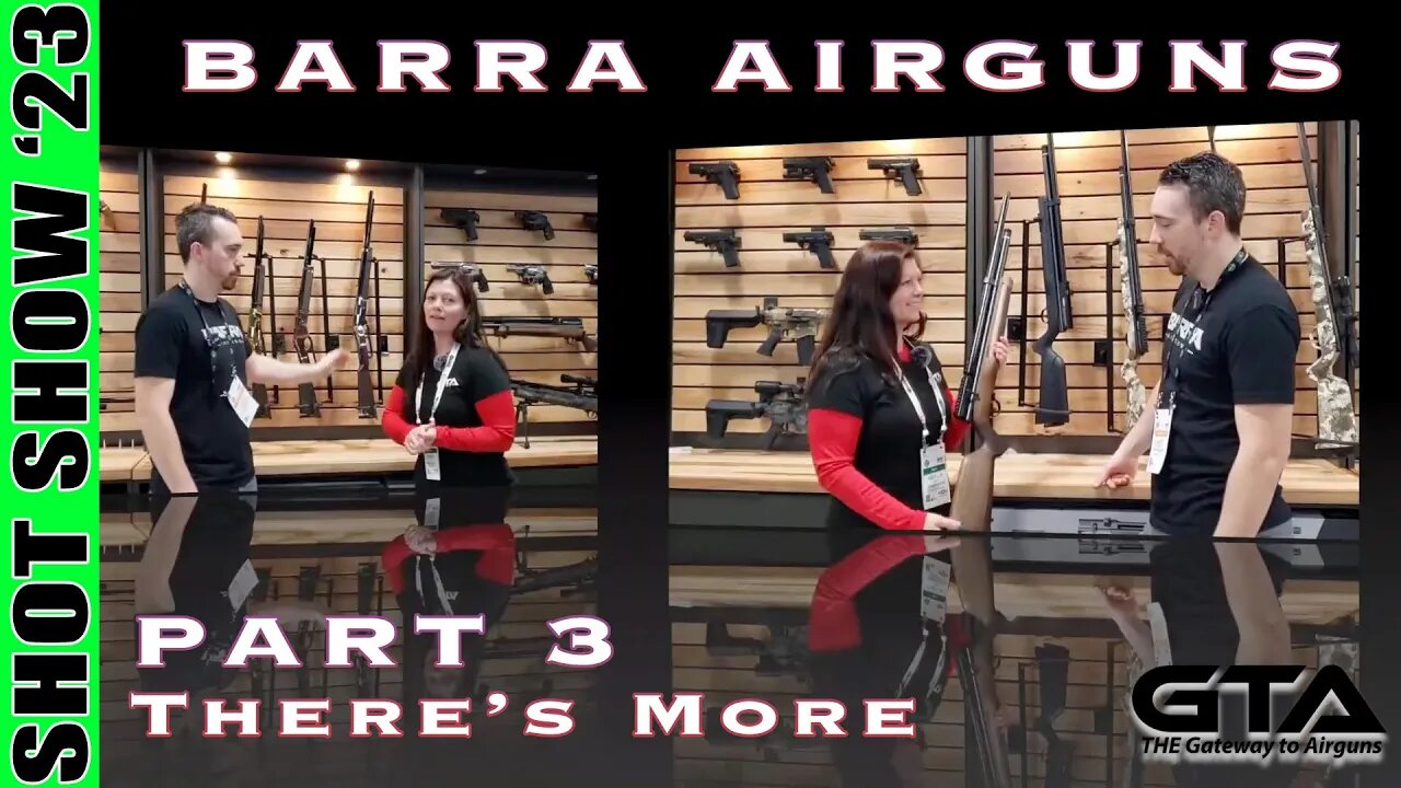 SHOT SHOW ‘23 – BARRA AIRGUNS – More, more, more!