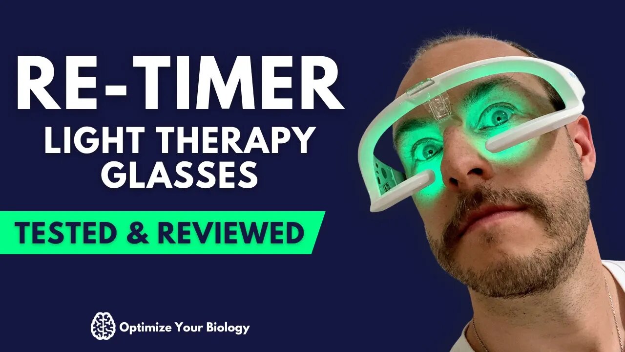 Our Scientific Review of the Re-Timer Light Therapy Glasses!