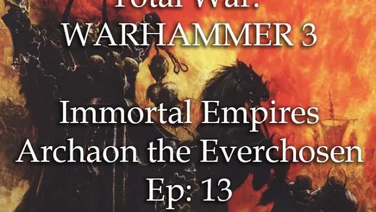 BATTLEMODE Plays: TW: Warhammer 3 IE | Archaon Ep. 13 - The Battle for ...