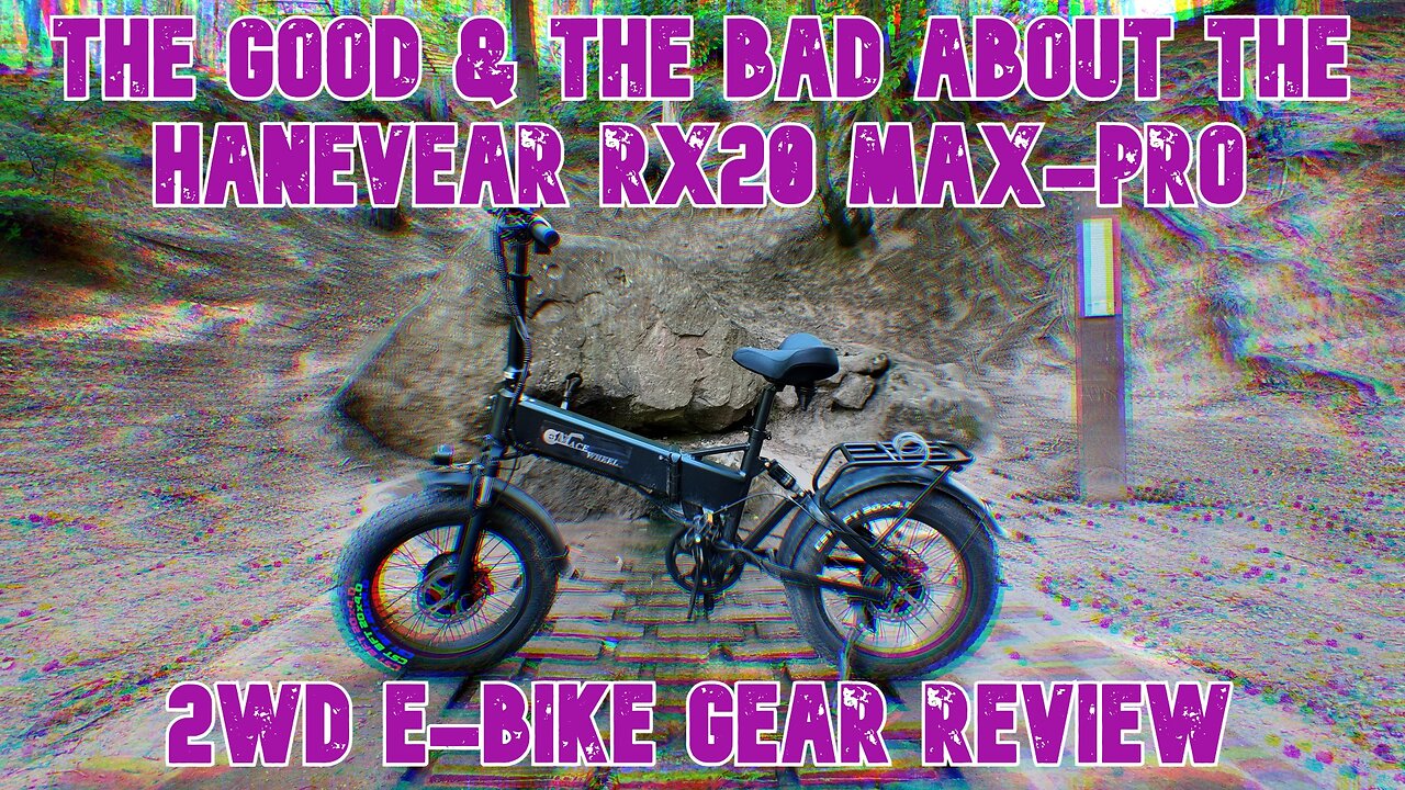 THE GOOD & THE BAD ABOUT THE HANEVEAR RX20 MAX-Pro | 2WD E-bike Gear Review