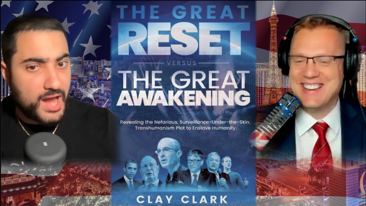 The Great Reset Vs The Great Awakening! (With Special Guest: Clay Clark!)
