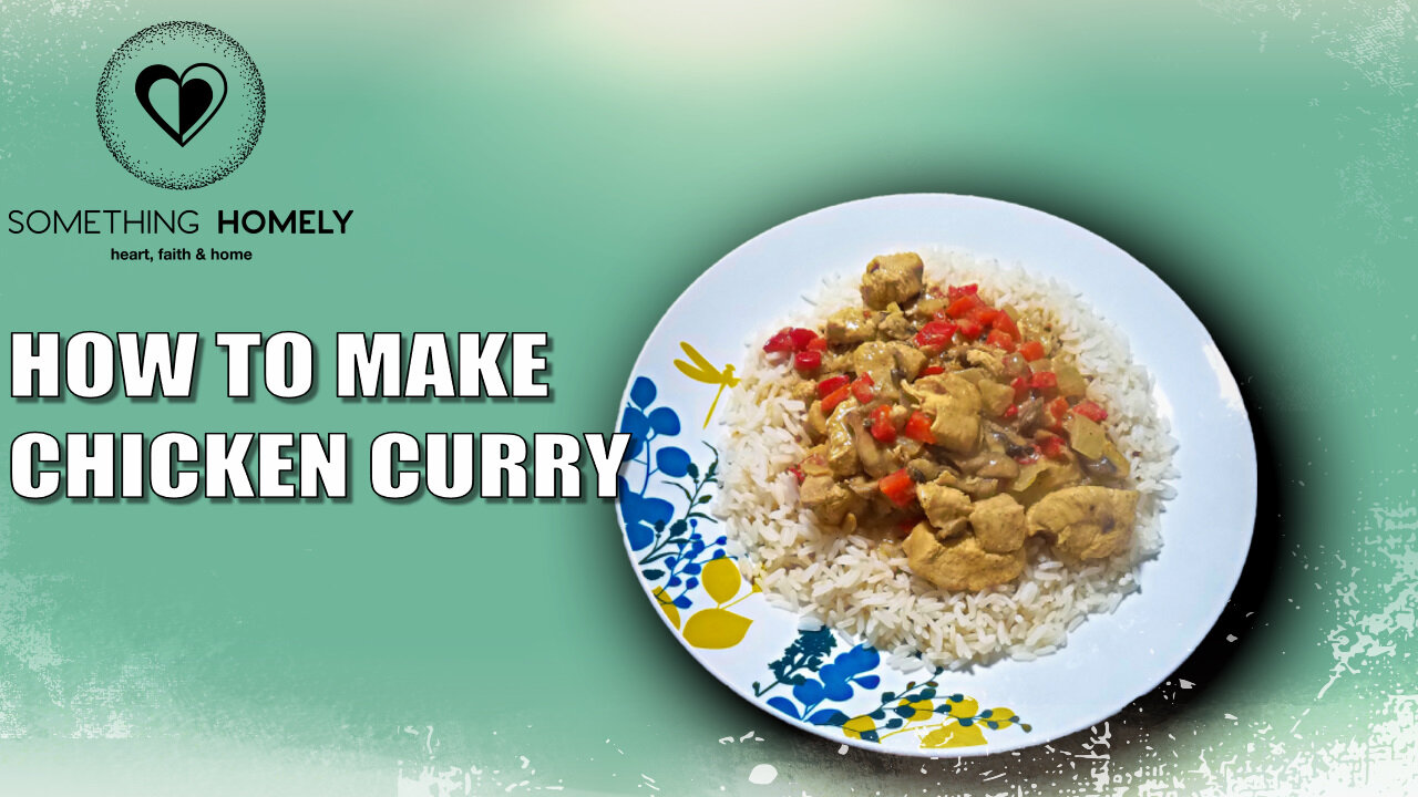 How To Make Homemade Chicken Curry | EASY RECIPE