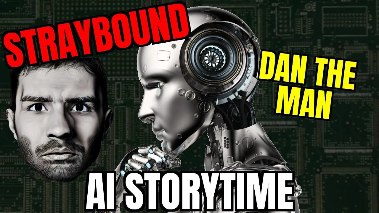 Straybound - AI Story Time: Dan the Man