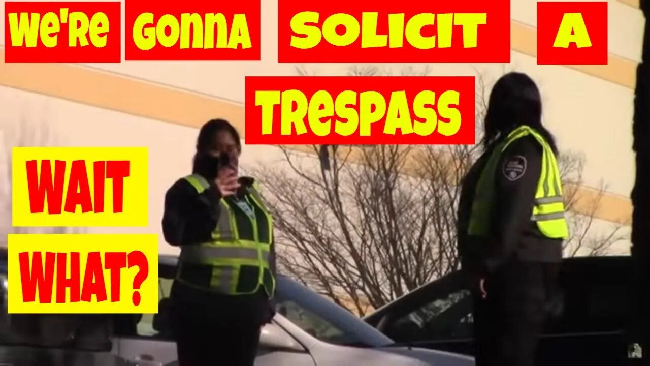 рџ ґwe Re Gonna Solicit A Trespass You Can T Do That Can You 1st