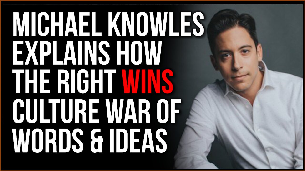 Michael Knowles Explains How Conservatives WIN Culture War, The Left ...