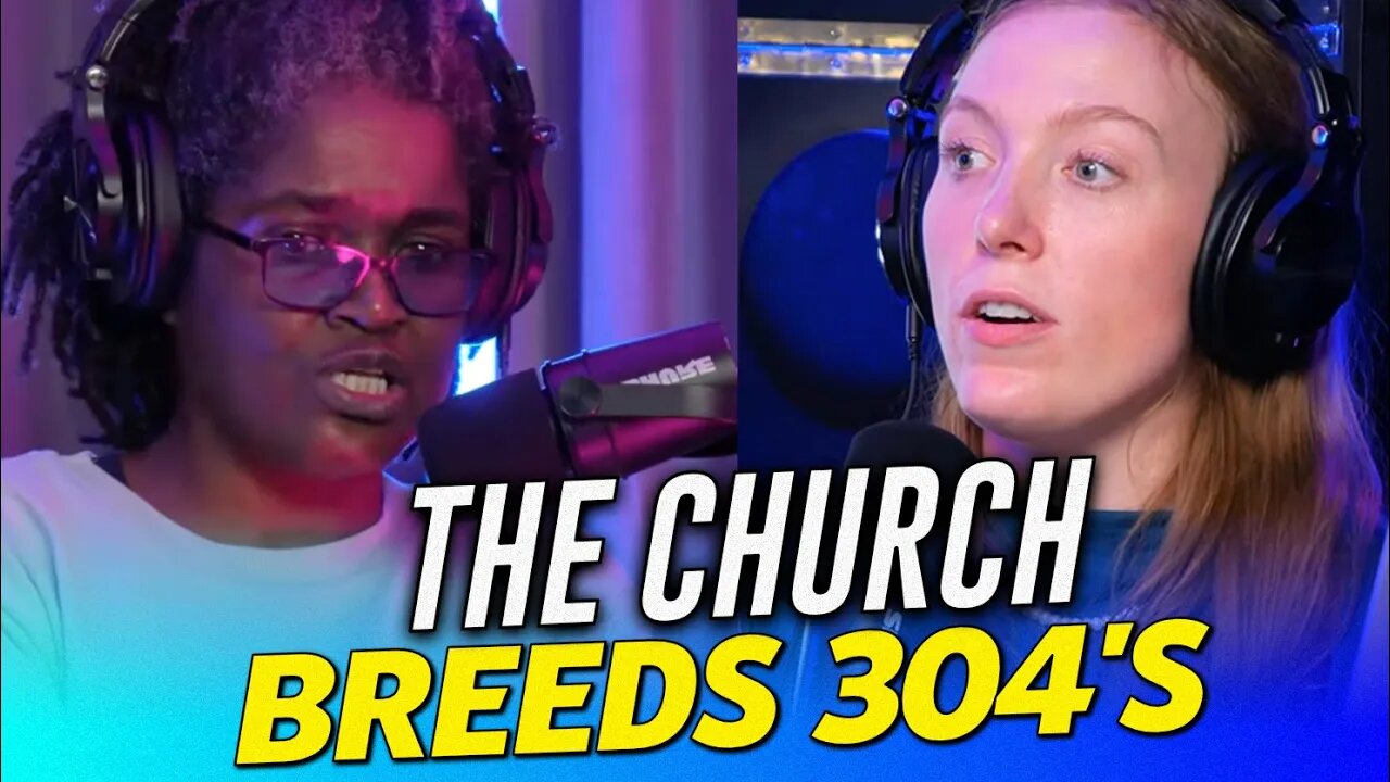 The Church is a Breeding Ground for 304's