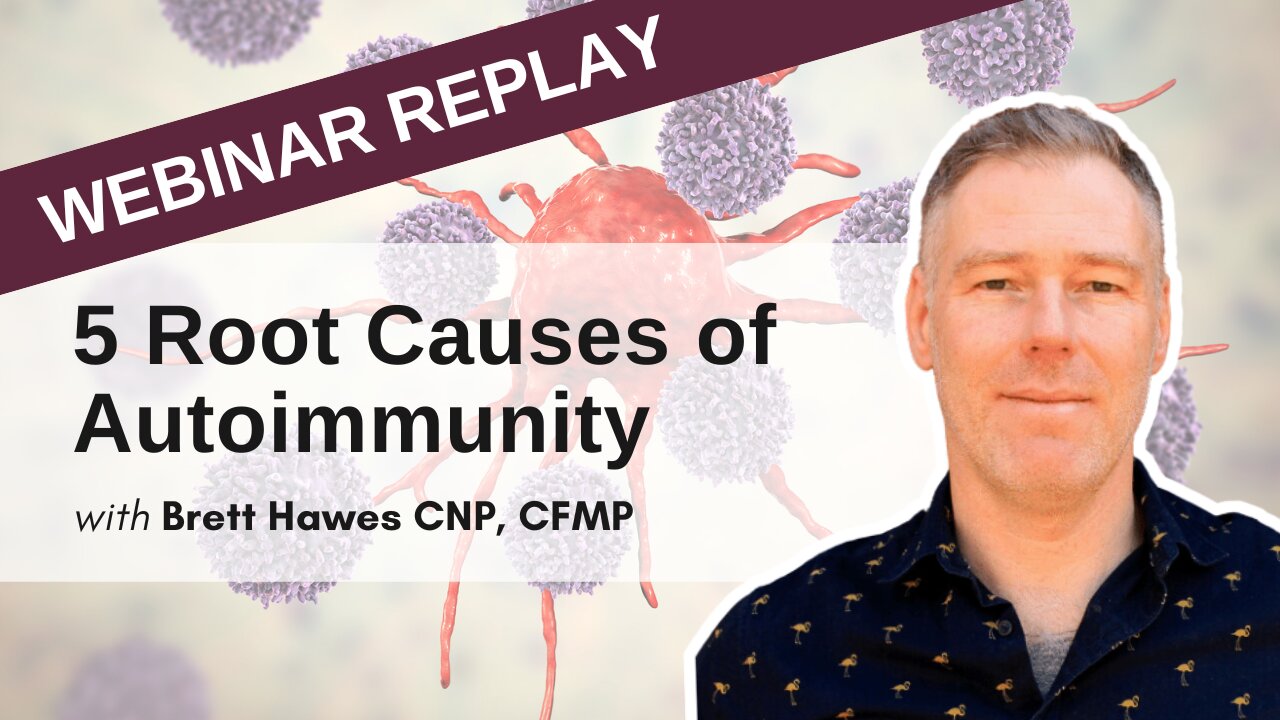 5 Root Causes of Autoimmune Disease | Clinical Insights (Practitioner ...