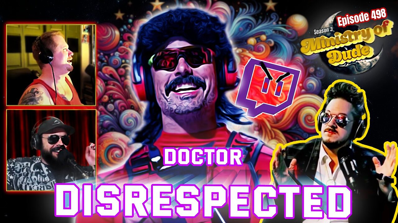 Doctor Disrespected | Ministry of Dude #498