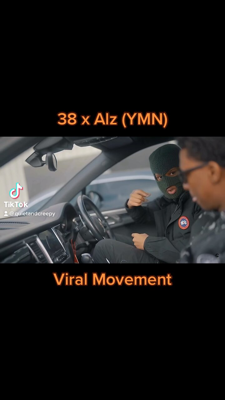 38 x Alz - Viral Moment