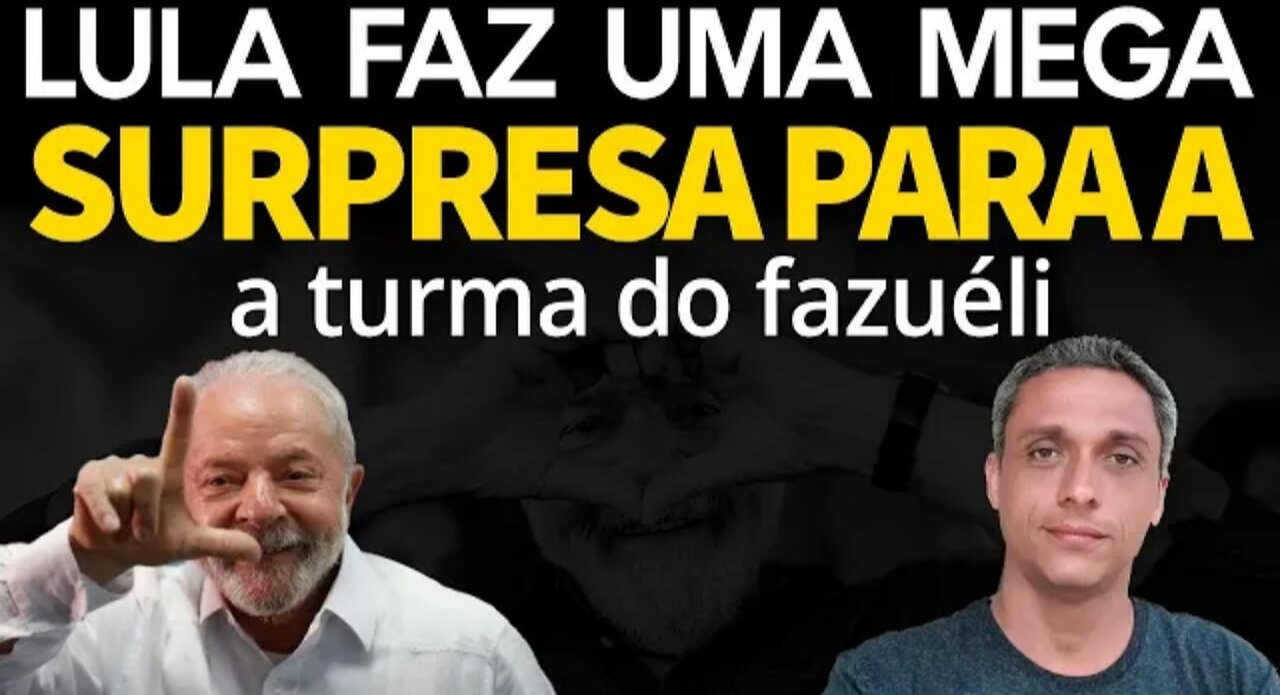In Brazil, the Thief's Surprise - LULA gives a MEGA gift to FAZUELI's ...
