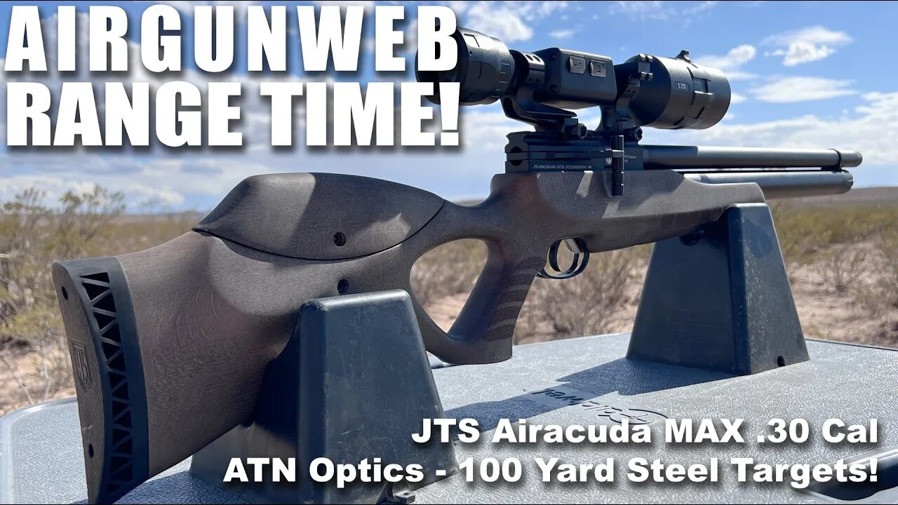 JTS Airacuda Max .30 Cal W/ ATN Optics - Range time shooting Steel ...