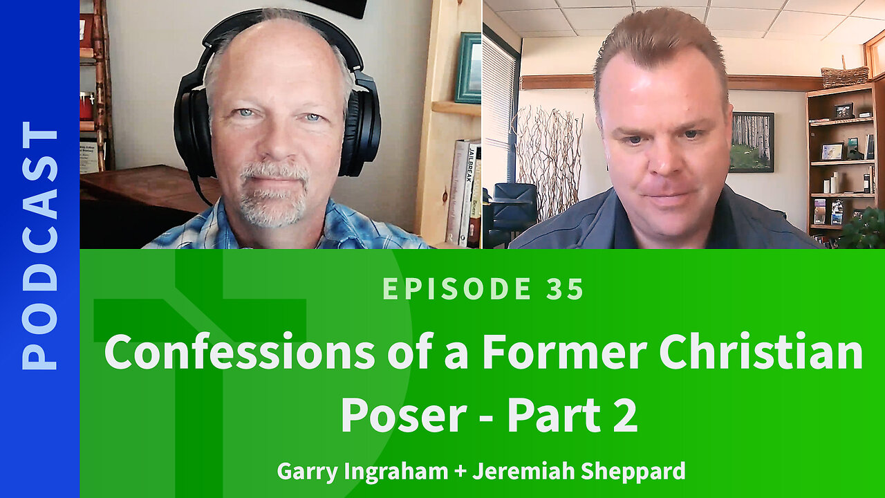 35: Confessions of a Former Christian Poser, Part Two | Jeremiah ...