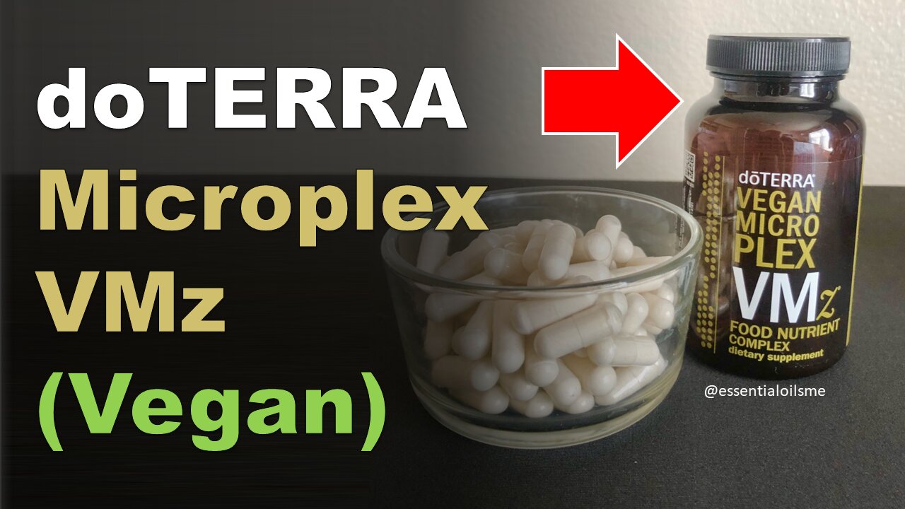 doTERRA Microplex VMz (Multivitamin) Benefits and Uses