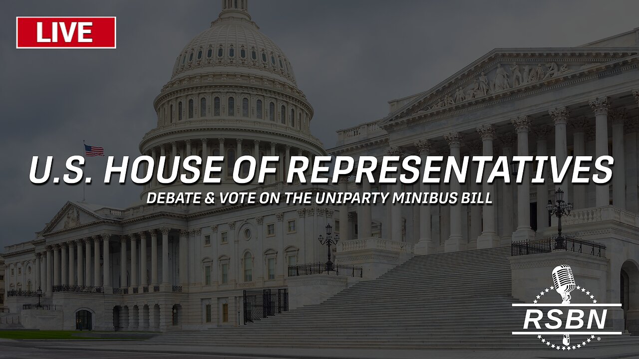 LIVE REPLAY: U.S. House of Representatives Vote on Uniparty Minibus ...