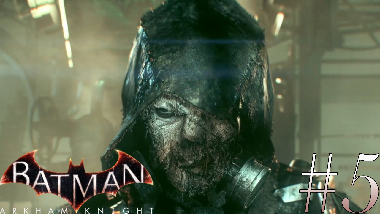 Scarecrow's Toxin Bomb | Batman| Arkham Knight #5
