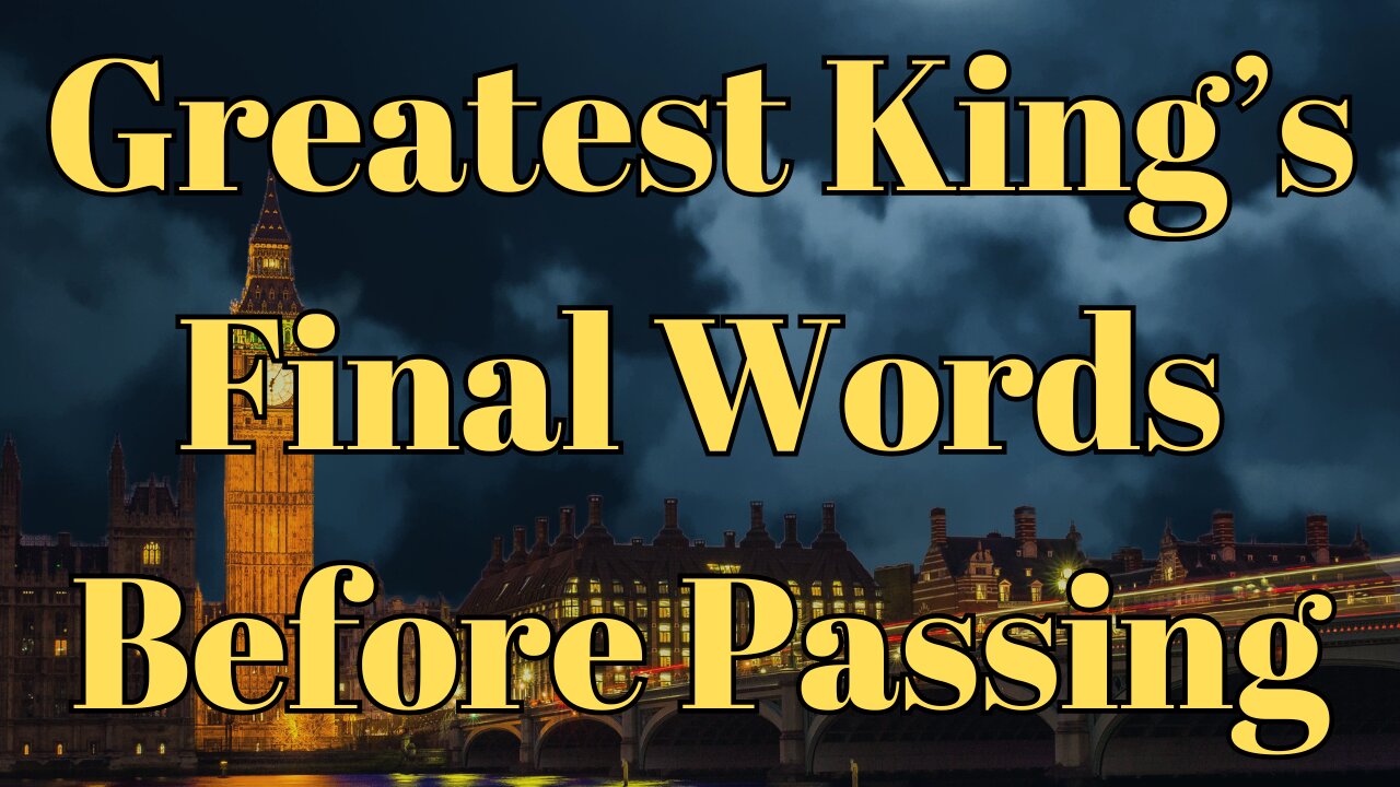 The Last Words of a King: 10 Powerful Quotes from Christian Kings ...