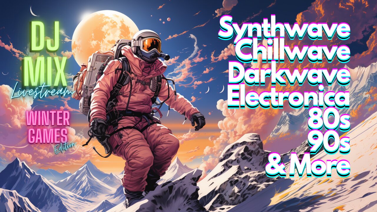 Synthwave Chillwave 80s 90s Electronica and more DJ MIX Livestream with Visuals #40 Winter Games ...