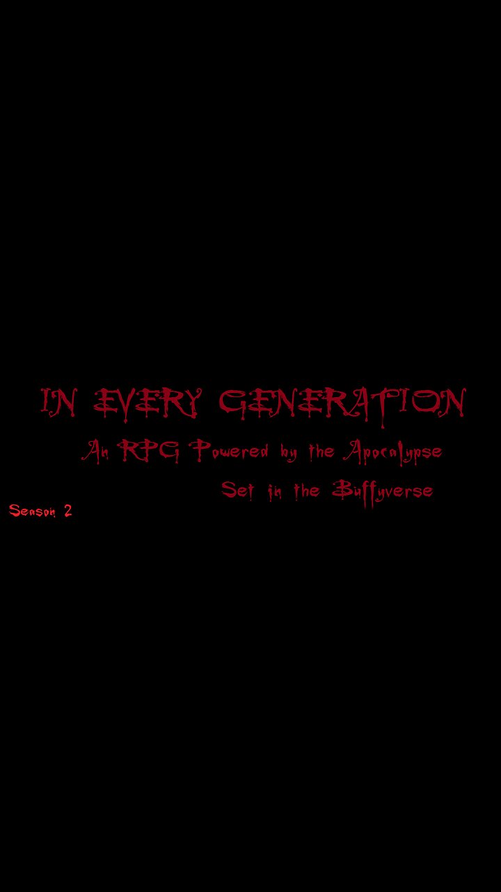 In Every Generation - An Buffyverse RPG Powered by the Apocalypse ...